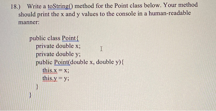 Solved 18 Write A Tostring Method For The Point Class 8203