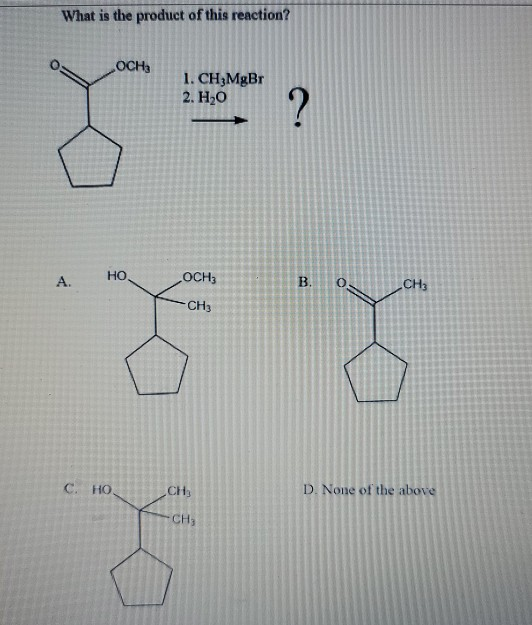 Solved What is the product of this reaction? OCH 1. CH3MgBr | Chegg.com