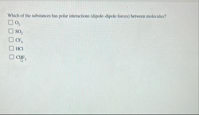 Solved Which of the substances has polar interactions | Chegg.com