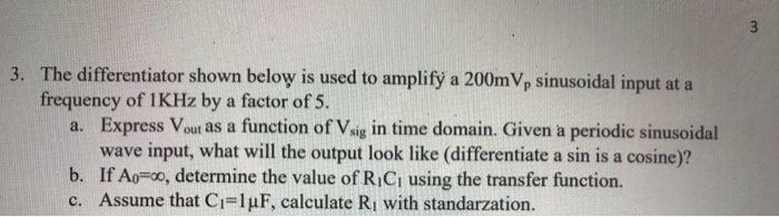 Solved 3. The differentiator shown beloy is used to amplify | Chegg.com