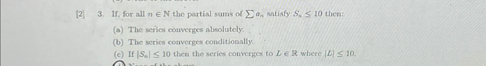 Solved [2] 3. ﻿If, ﻿for all ninN the partial sums of ∑??an | Chegg.com