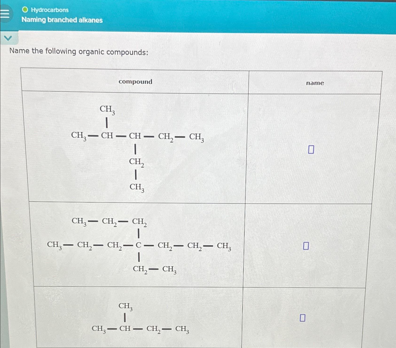 Solved HydrocarbonsNaming branched alkanesName the following | Chegg.com