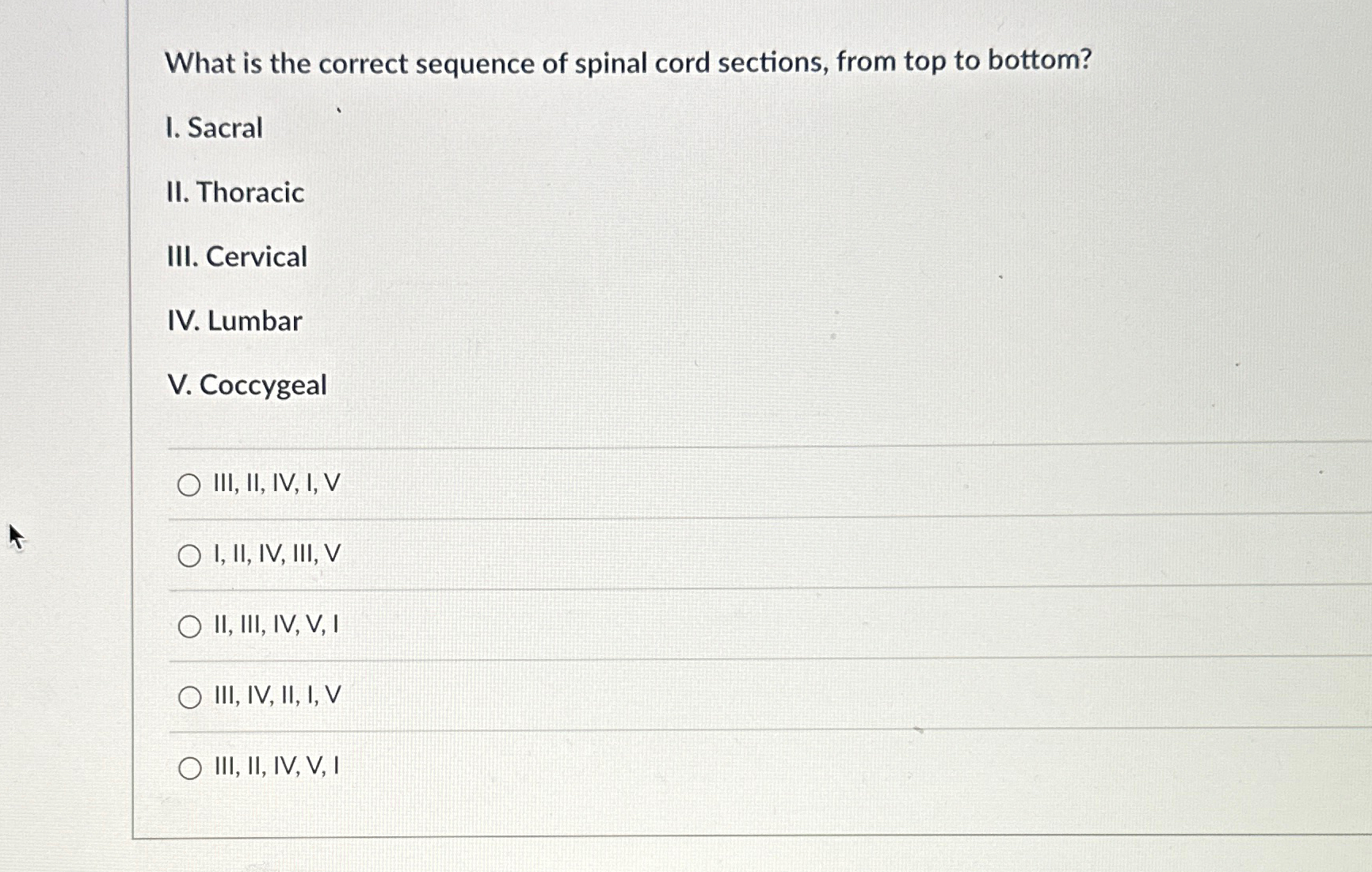 Solved What is the correct sequence of spinal cord sections, | Chegg.com