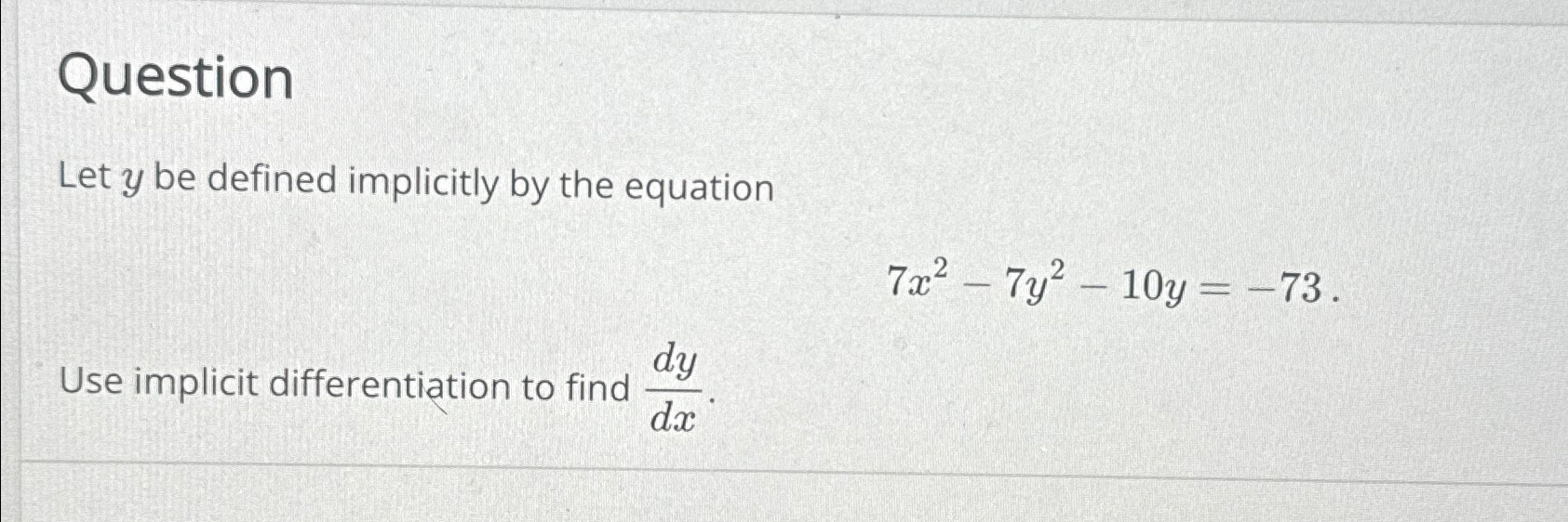 Solved QuestionLet y ﻿be defined implicitly by the | Chegg.com