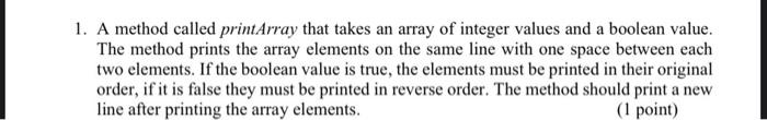 1. A method called printArray that takes an array of | Chegg.com