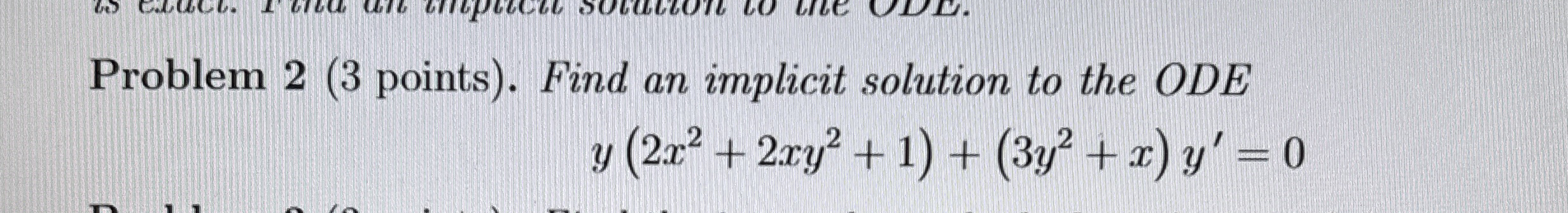 Solved Problem 2 (3 ﻿points). ﻿Find an implicit solution to | Chegg.com