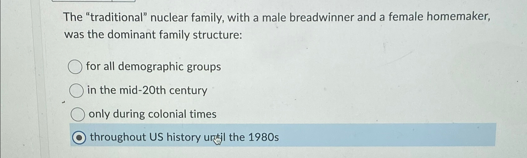 Solved The "traditional" nuclear family, with a male | Chegg.com