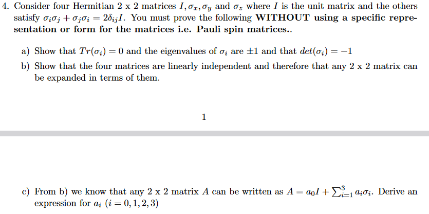 Solved Consider four Hermitian 2×2 ﻿matrices I,σx,σy ﻿and σz | Chegg.com