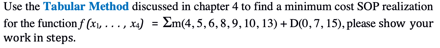 Solved Use the Tabular Method discussed in chapter 4 ﻿to | Chegg.com