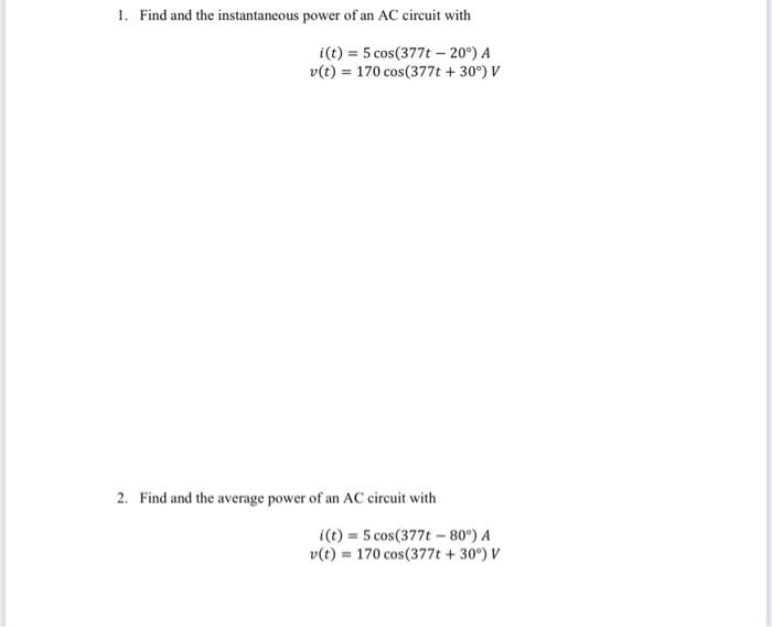 Solved 1. Find and the instantaneous power of an AC circuit | Chegg.com