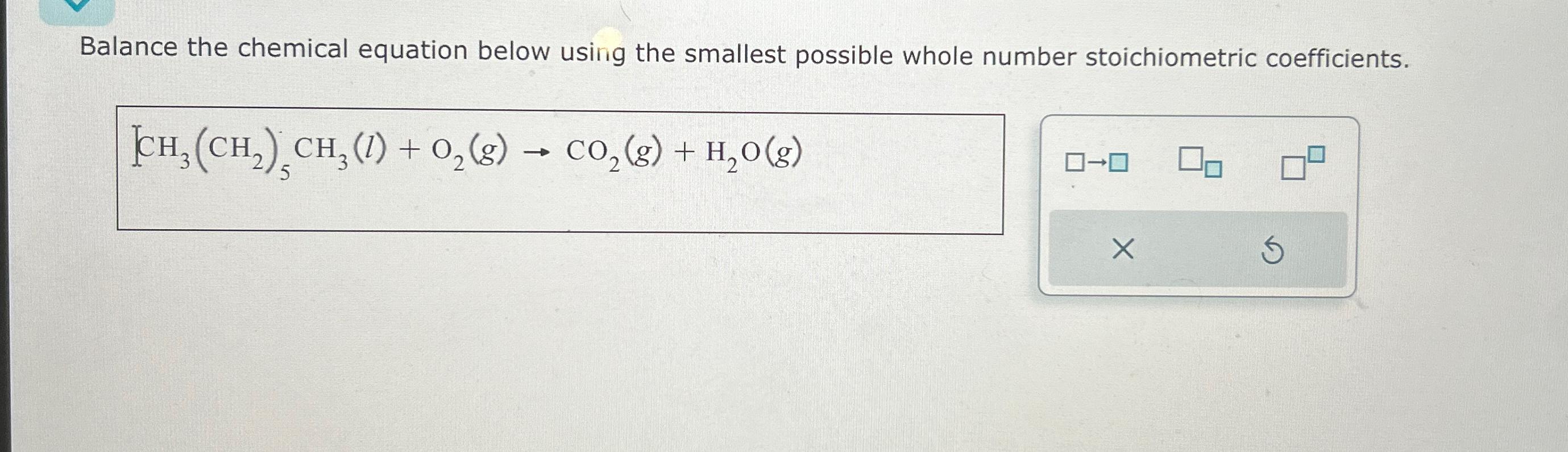 Solved Balance the chemical equation below using the | Chegg.com