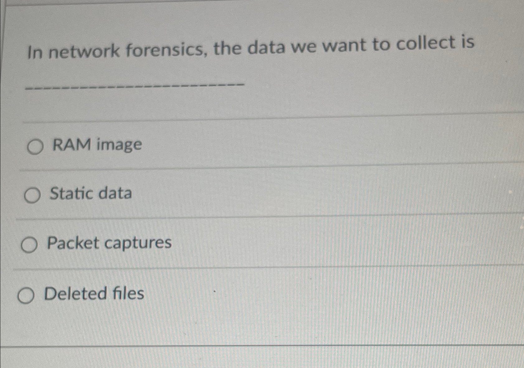Solved In network forensics, the data we want to collect | Chegg.com