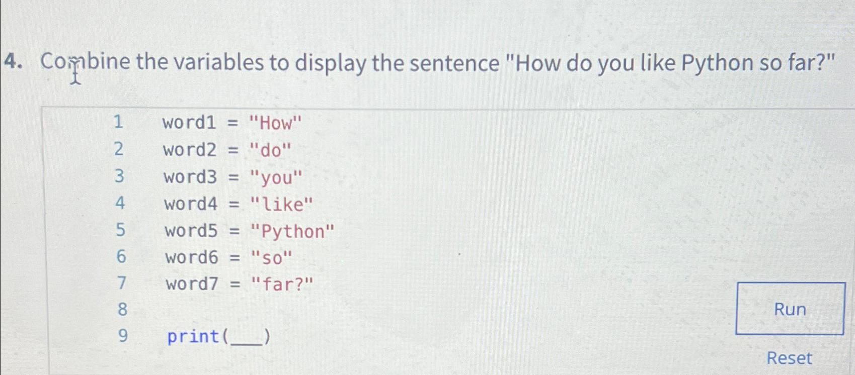 Solved Combine the variables to display the sentence "How do | Chegg.com