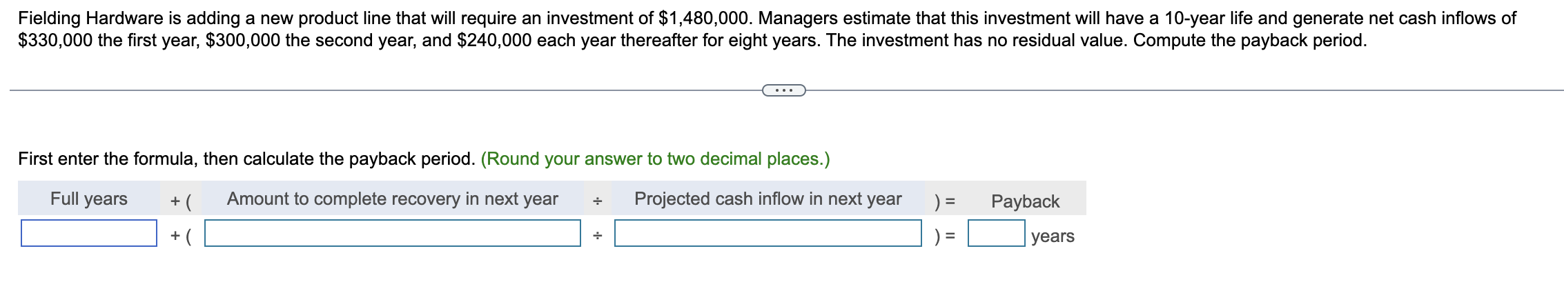 Solved Fielding Hardware is adding a new product line that | Chegg.com