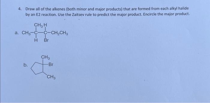 Solved 4. Draw all of the alkenes (both minor and major | Chegg.com