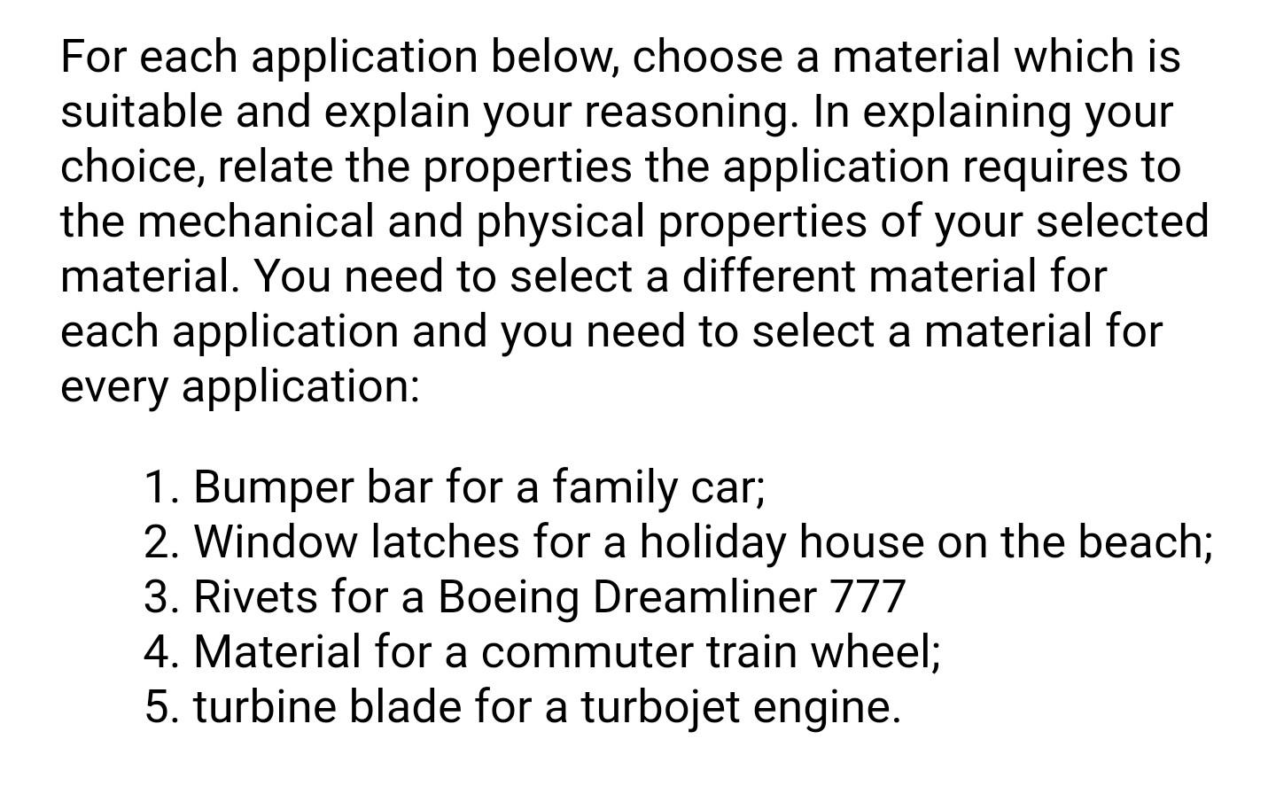 Solved a For each application below, choose a material which | Chegg.com