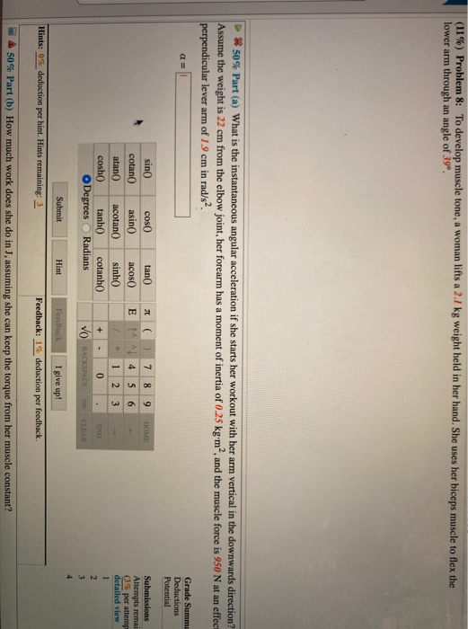 Solved (11%) Problem 8: To develop muscle tone, a woman | Chegg.com