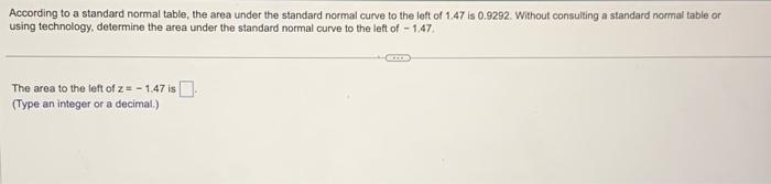 Solved According to a standard normal table, the area under | Chegg.com