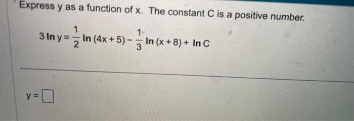 Solved Express y as a function of x. The constant C is a | Chegg.com