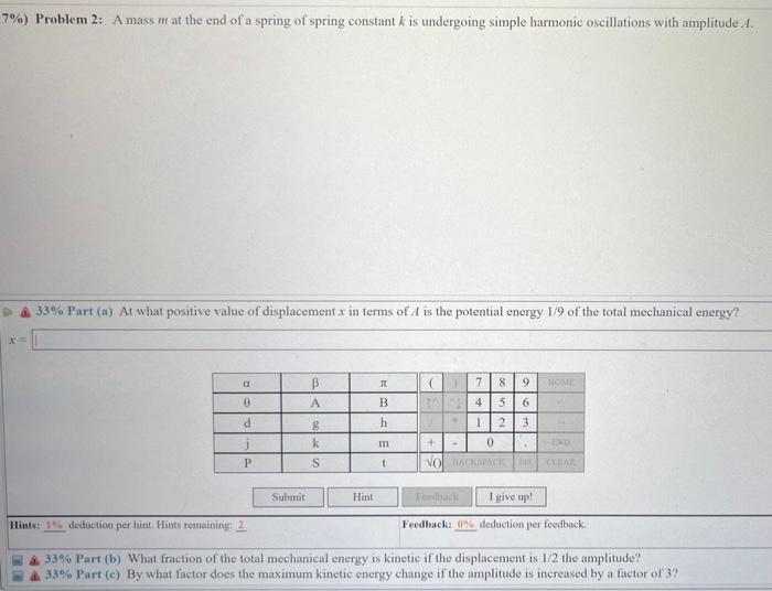 Solved 7\%) Problem 2: A mass m at the end of a spring of | Chegg.com