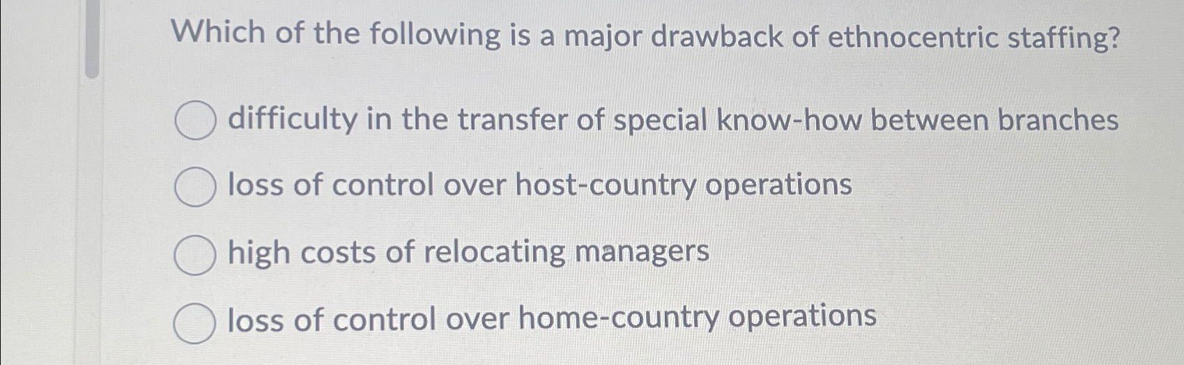 Solved Which of the following is a major drawback of | Chegg.com