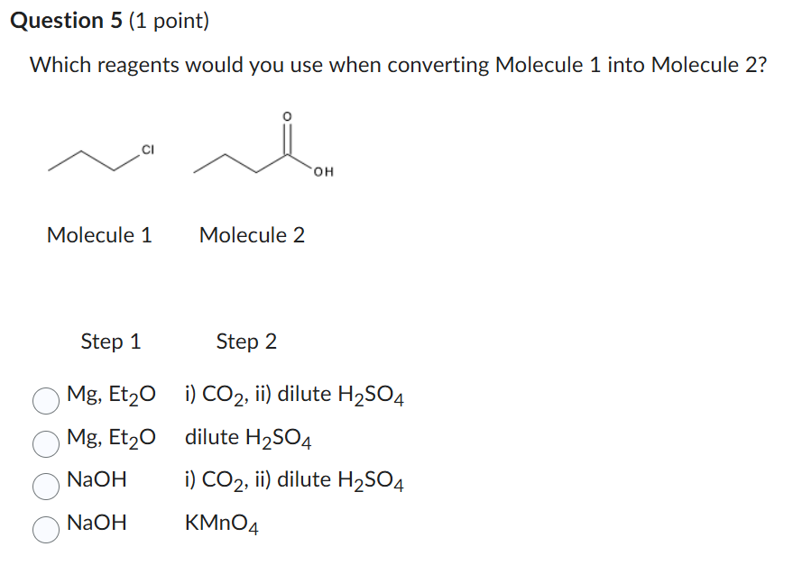 Solved Question 5 (1 ﻿point)Which reagents would you use | Chegg.com