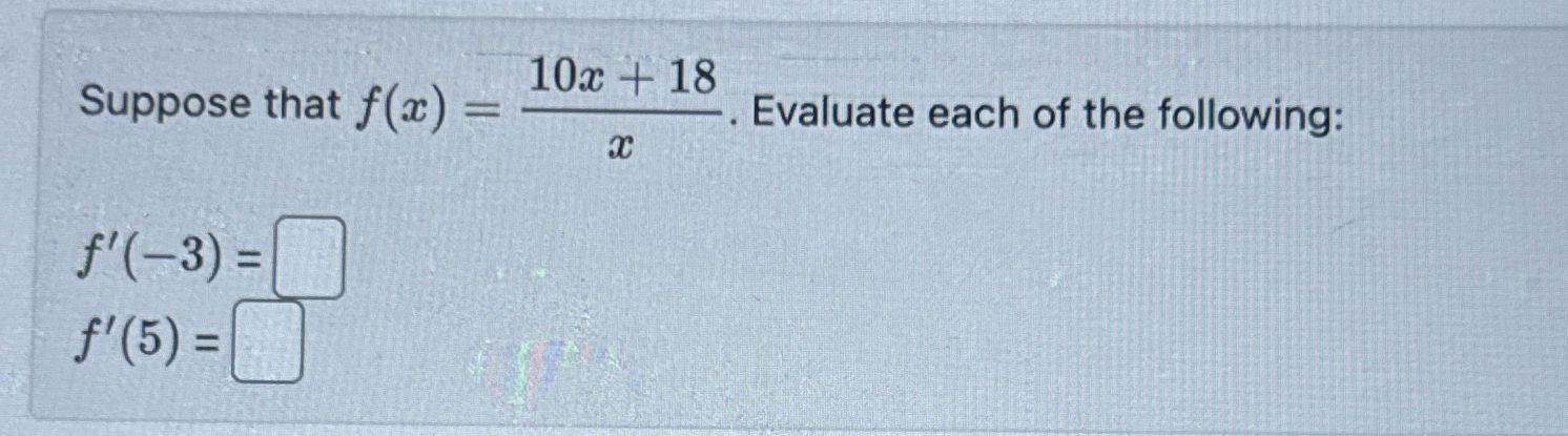 Solved Suppose that f(x)=10x+18x. ﻿Evaluate each of the | Chegg.com
