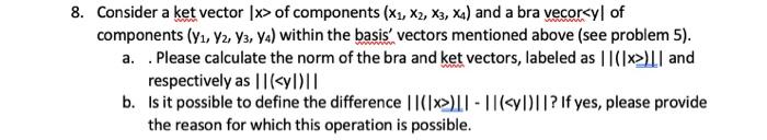 Solved 8. Consider a ket vector |x> of components (X1, X2, | Chegg.com