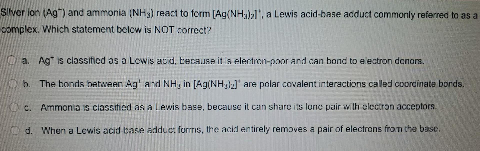 Solved Silver ion (Ag +) and ammonia (NH3) react to form | Chegg.com