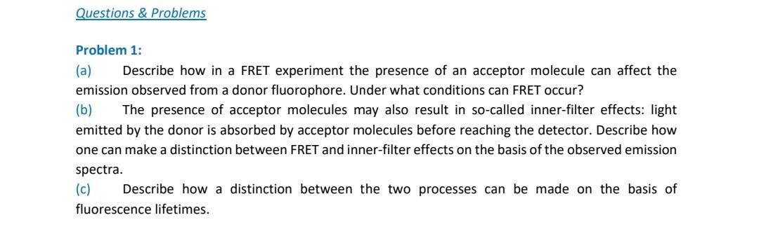 Solved Problem 1: (a) Describe how in a FRET experiment the | Chegg.com