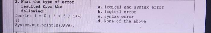 Solved 2. What the type of error resulted from the | Chegg.com