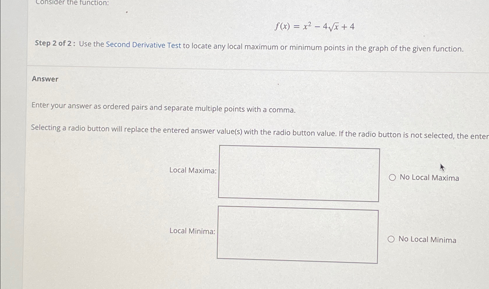 Solved Consider the function:f(x)=x2-4x2+4Step 2 ﻿of 2: Use | Chegg.com