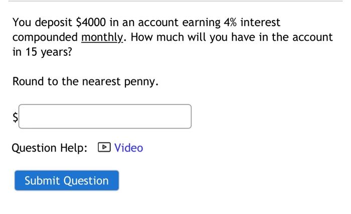 Solved You deposit $4000 in an account earning 4% interest | Chegg.com