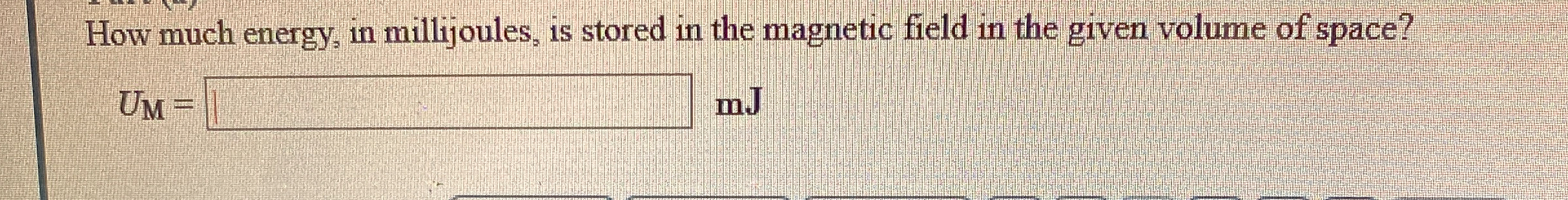 Solved How much energy, in millijoules, is stored in the | Chegg.com