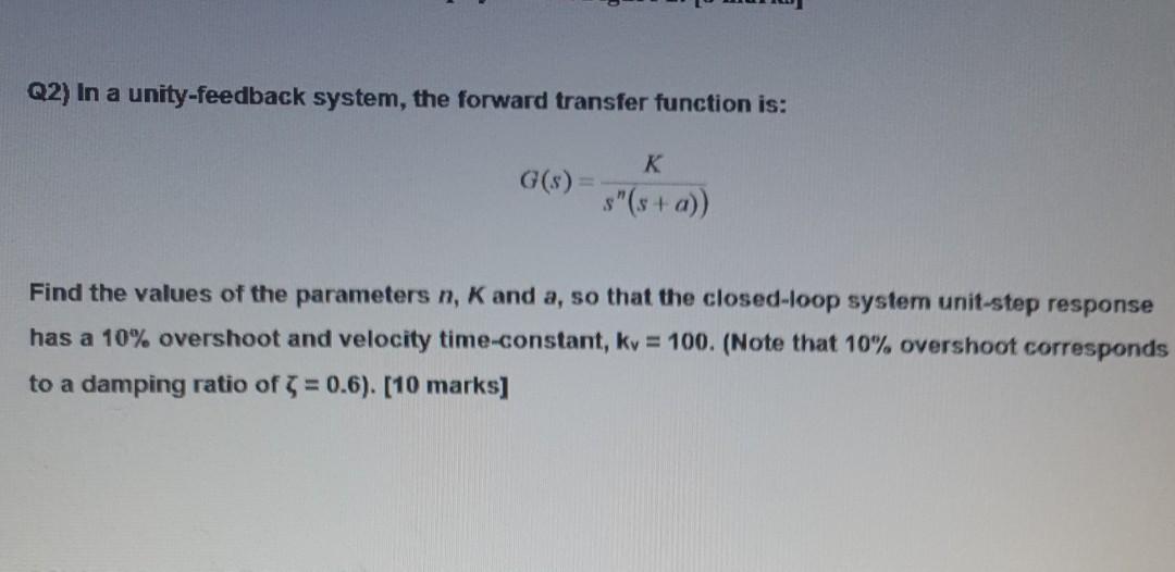 Solved Q2) In a unity-feedback system, the forward transfer | Chegg.com
