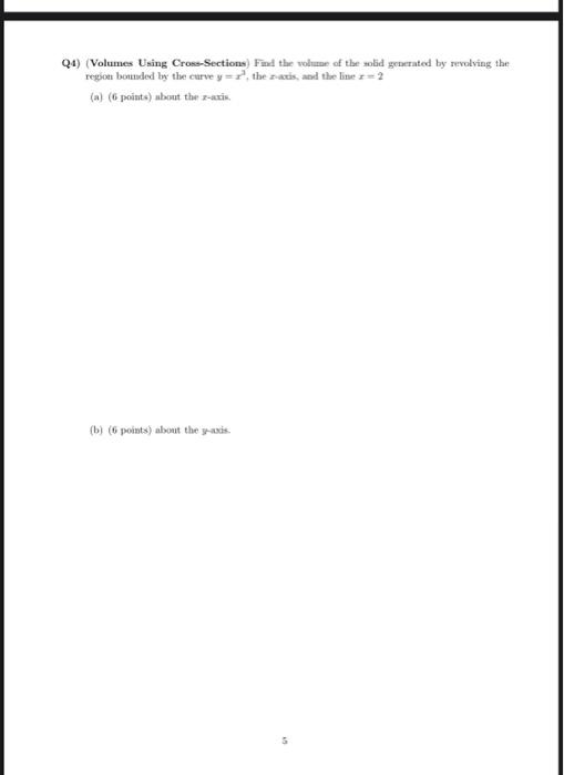 Solved Q4) (Volumes Using Cross-Sections) Find the volume of | Chegg.com