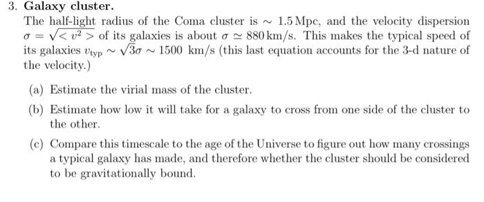 Solved The half-light radius of the Coma cluster is ∼1.5Mpc, | Chegg.com