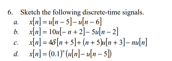 Solved Sketch the following discrete-time | Chegg.com