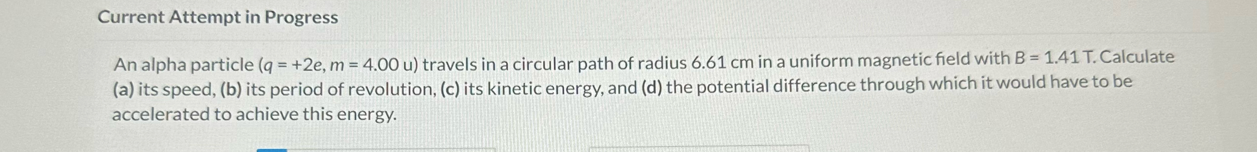 Solved Current Attempt in ProgressAn alpha particle | Chegg.com