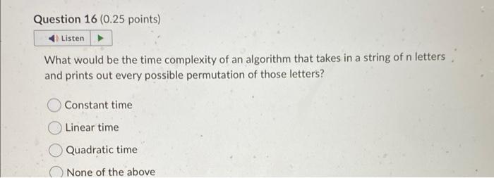 Solved What would be the time complexity of an algorithm | Chegg.com