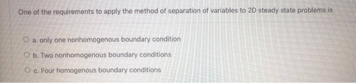Solved One of the requirements to apply the method of | Chegg.com