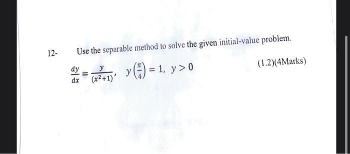 Solved Use the separable method to solve the given | Chegg.com