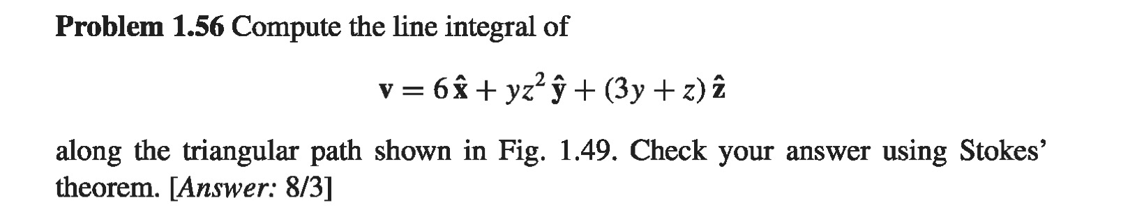 Solved Problem 1.56 ﻿Compute the line integral | Chegg.com