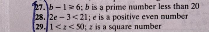 Solved 27. b−1⩾6;b is a prime number less than 20 28. | Chegg.com