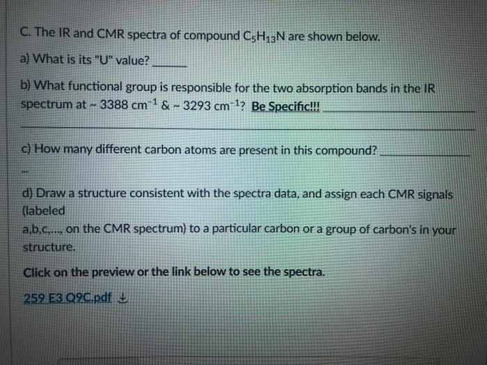 Solved C. The IR and CMR spectra of compound C5H13N are | Chegg.com
