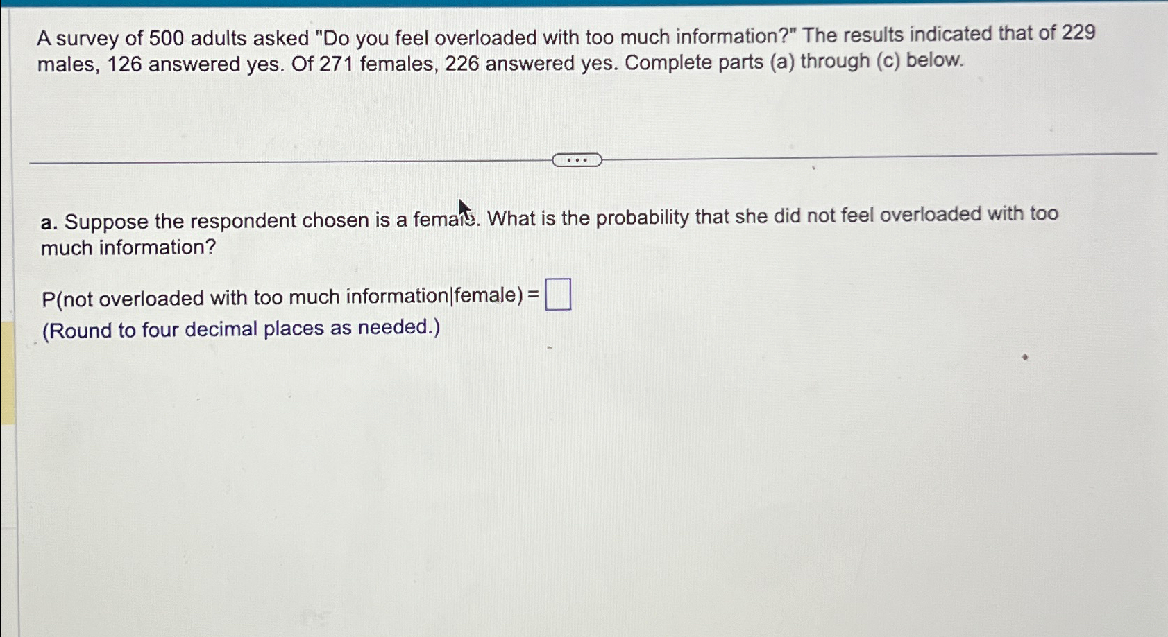 Solved A survey of 500 ﻿adults asked "Do you feel overloaded | Chegg.com