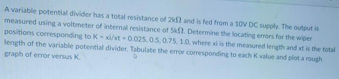 Solved A variable potential divider has a total resistance | Chegg.com