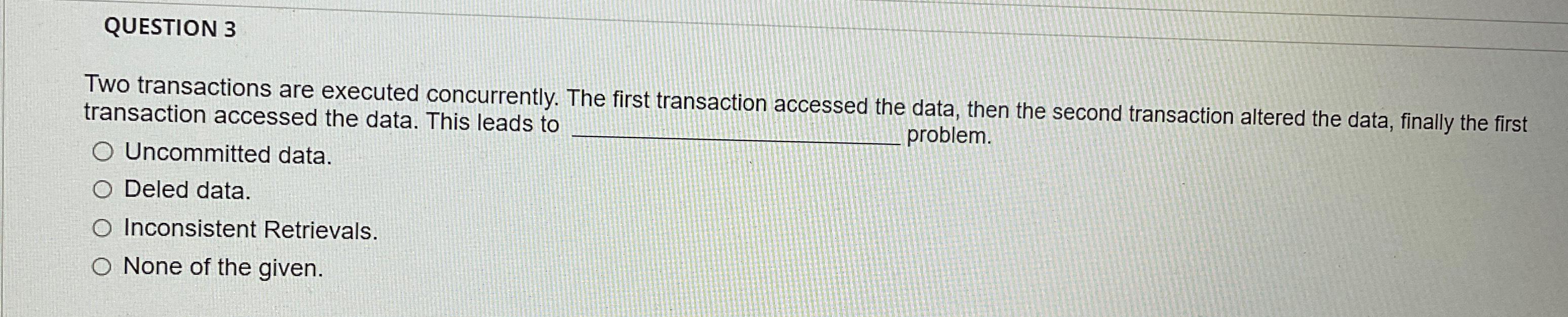 Solved QUESTION 3Two transactions are executed concurrently. | Chegg.com