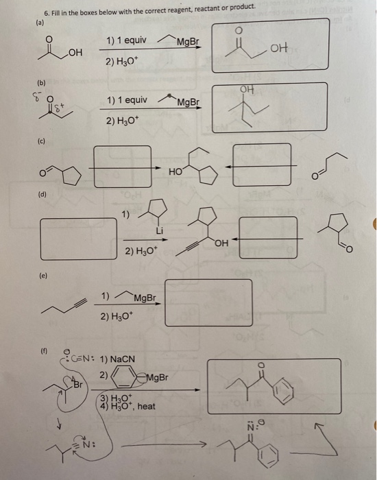 Solved 6. Fill in the boxes below with the correct reagent, | Chegg.com