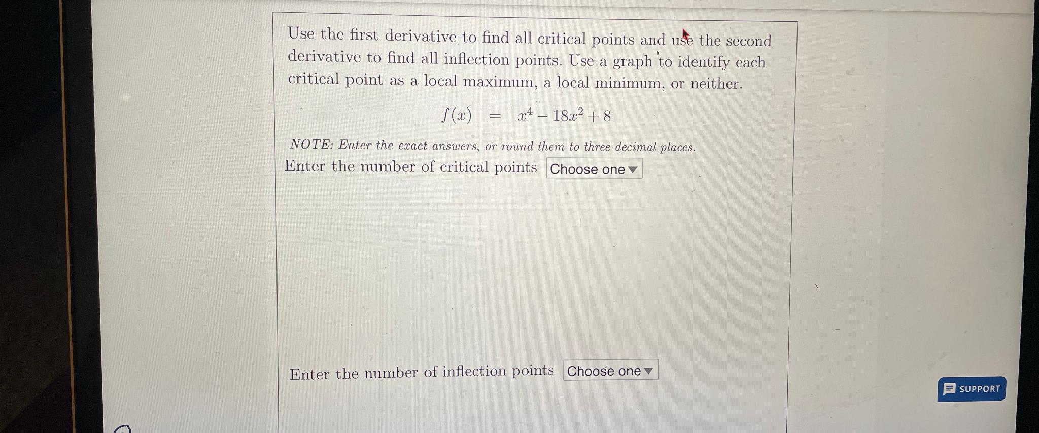 Solved Use the first derivative to find all critical points | Chegg.com